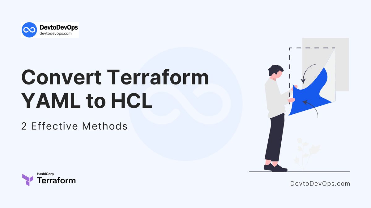 Convert Terraform YAML to HCL: 2 Effective Methods